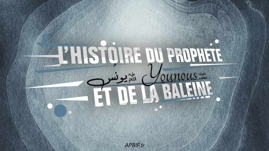 L’histoire du prophète Younous et de la baleine - Association des ...